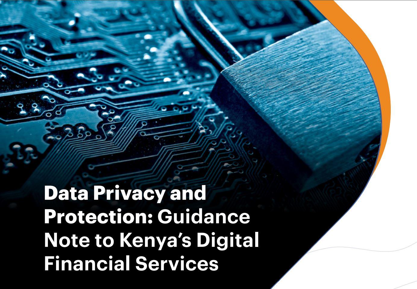 Data Privacy and Protection: Guidance Note to Kenya’s Digital Financial ...